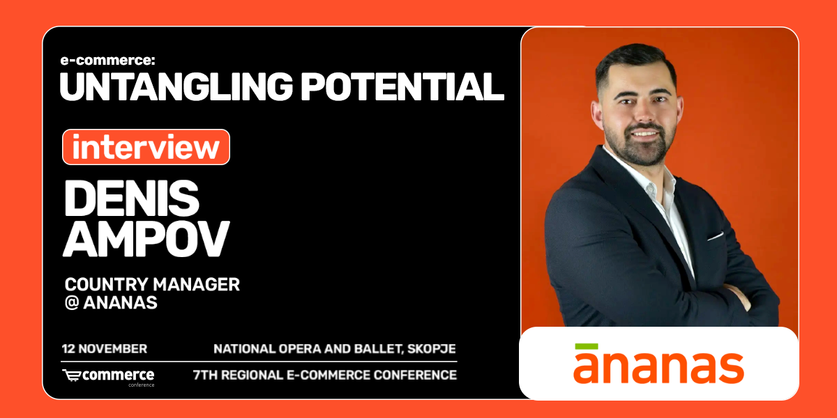 [ИНТЕРВЈУ] Денис од Ananas.mk, Златен партнер на 7-ма конференција за е-трговија - Асоцијација ...
